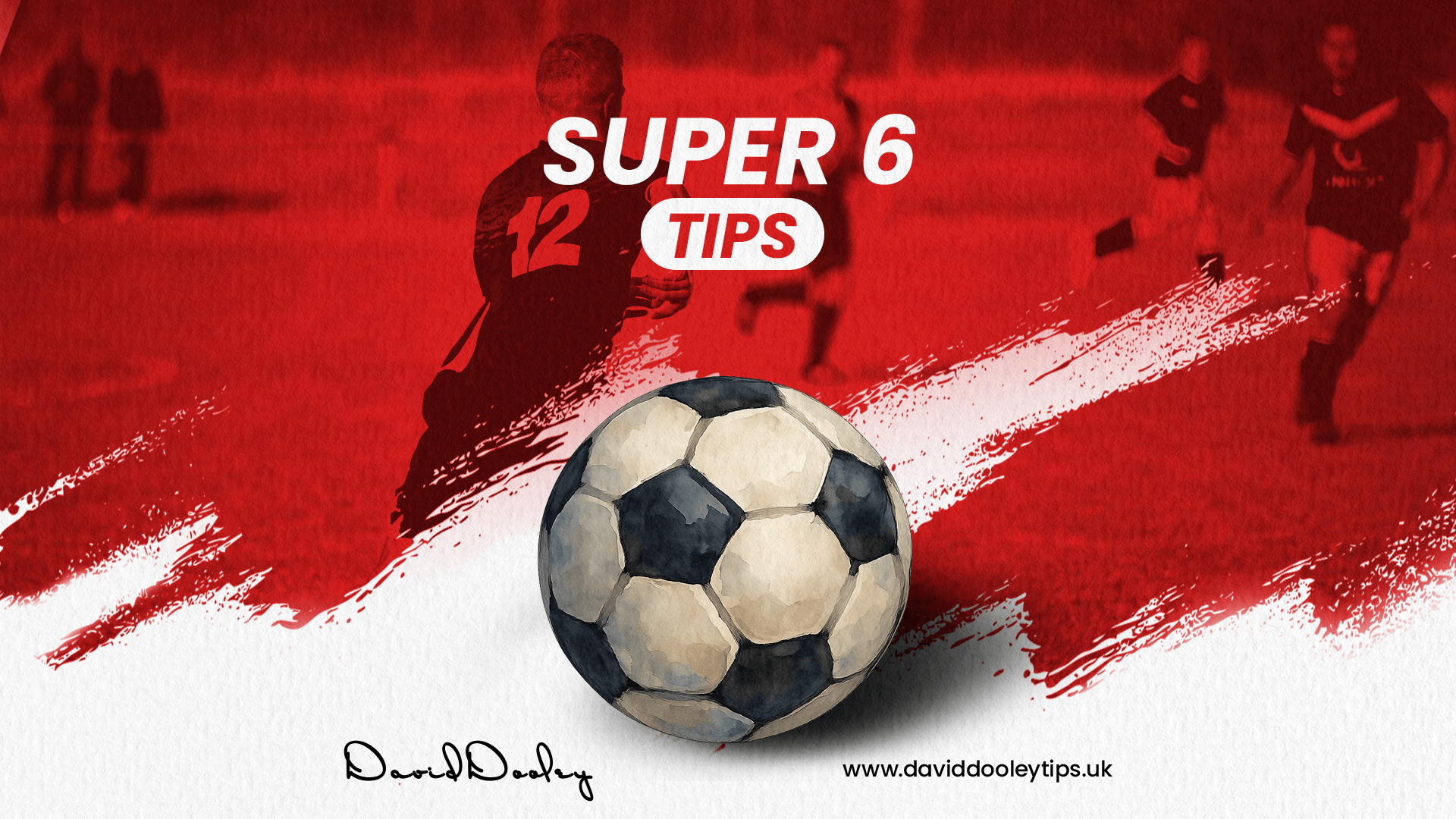 Super 6 Tips – Expert Predictions and Score Picks